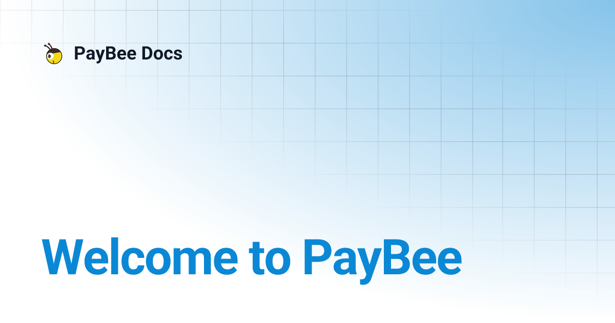 Welcome to PayBee | PayBee Docs