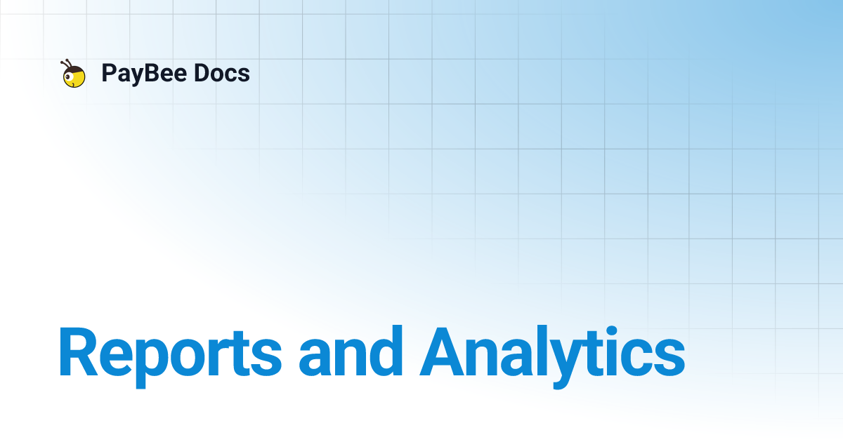 Reports and Analytics | PayBee Docs