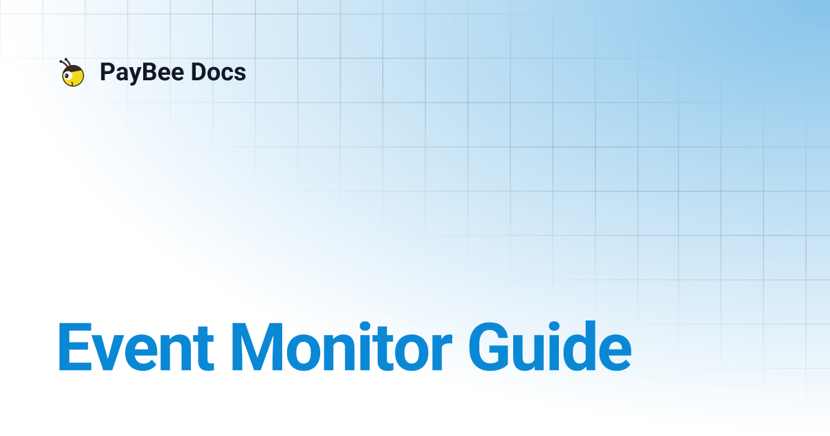Event Monitor Guide | PayBee Docs