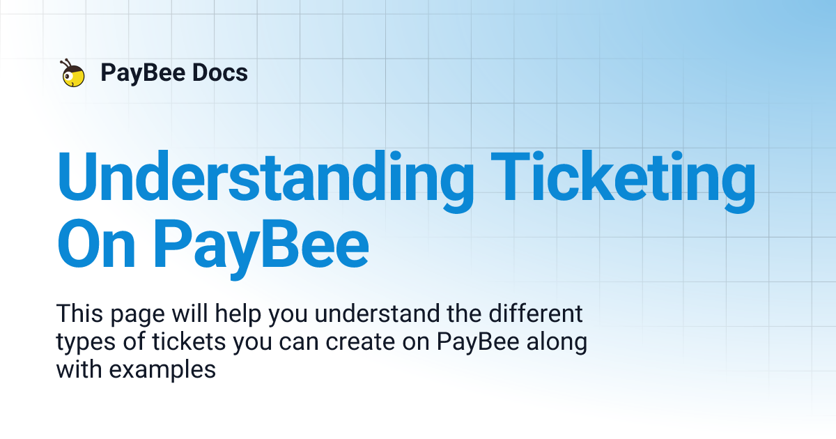 Understanding Ticketing On PayBee | PayBee Docs